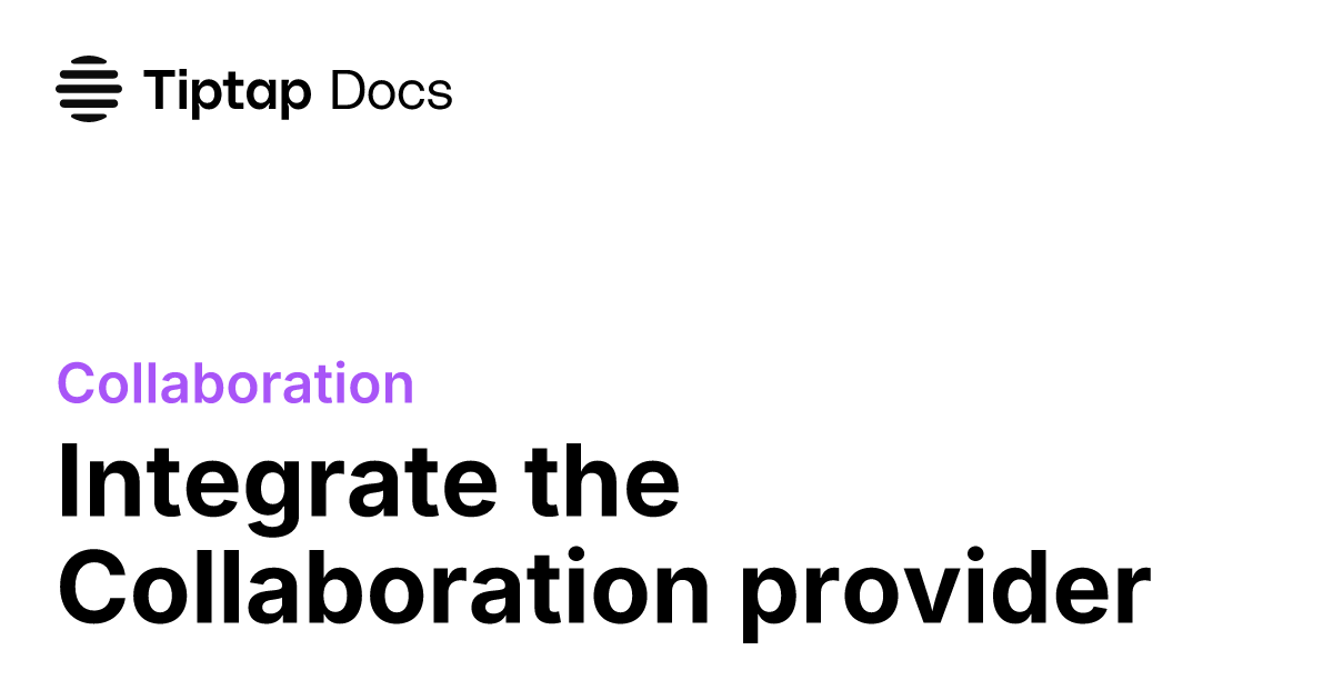 Provider | Tiptap Collaboration Docs