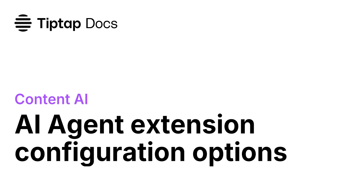 Configure AI Agent extension | Tiptap Content AI
