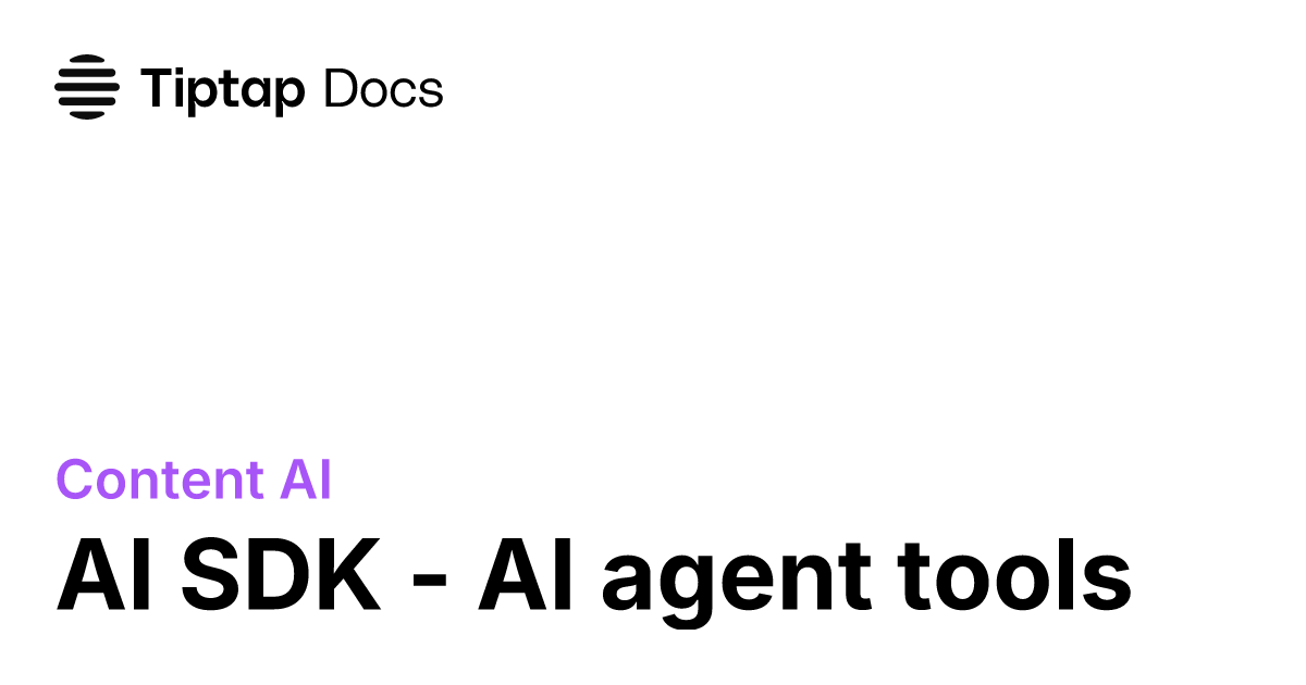AI SDK - AI agent tools | Tiptap Content AI