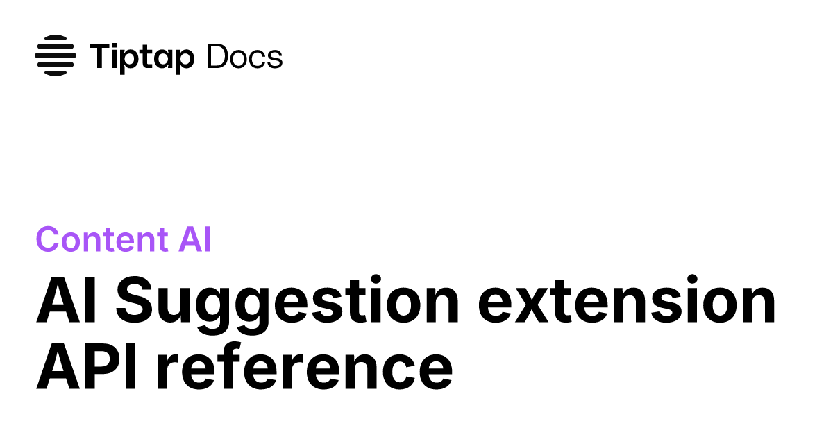 API Reference | Tiptap AI Suggestion