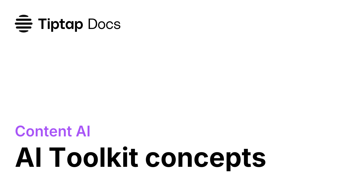 AI Toolkit concepts | Tiptap Content AI
