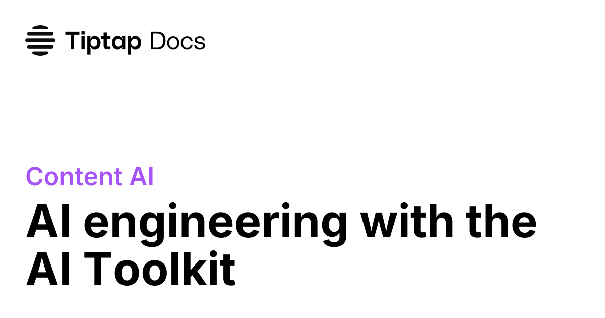 AI engineering guide | Tiptap Content AI