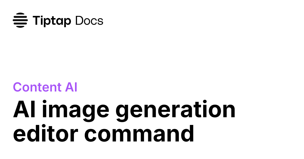 Generate images | Tiptap Content AI Docs