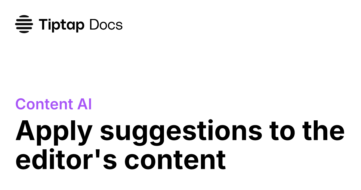 Apply Suggestions | Tiptap AI Suggestion