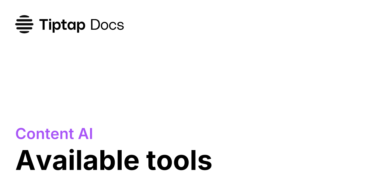 Available tools | Tiptap Content AI