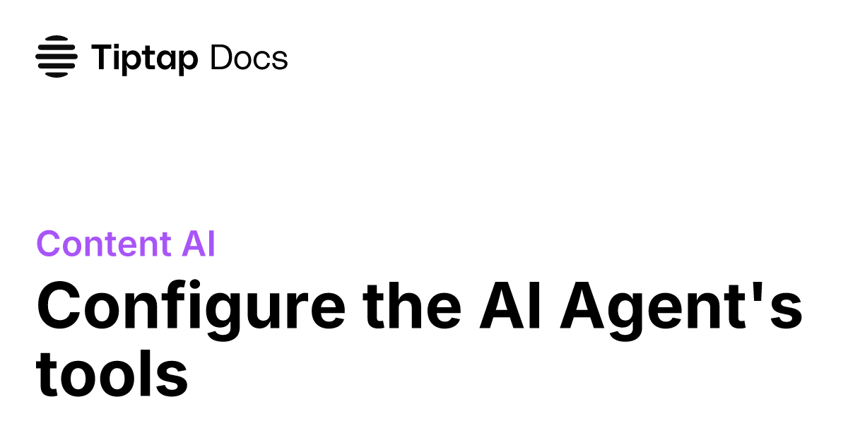 AI agent tools | Tiptap Content AI