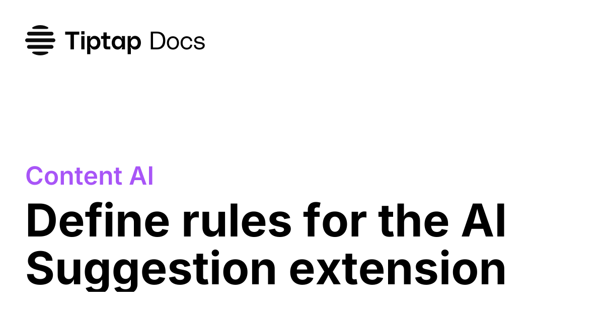 Define Rules | Tiptap AI Suggestion