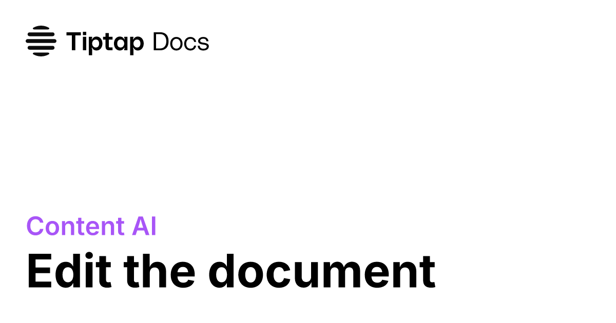 Edit the document | Tiptap Content AI