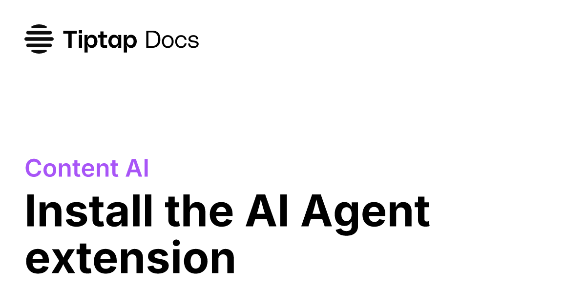 Install the AI Agent extension | Tiptap Content AI