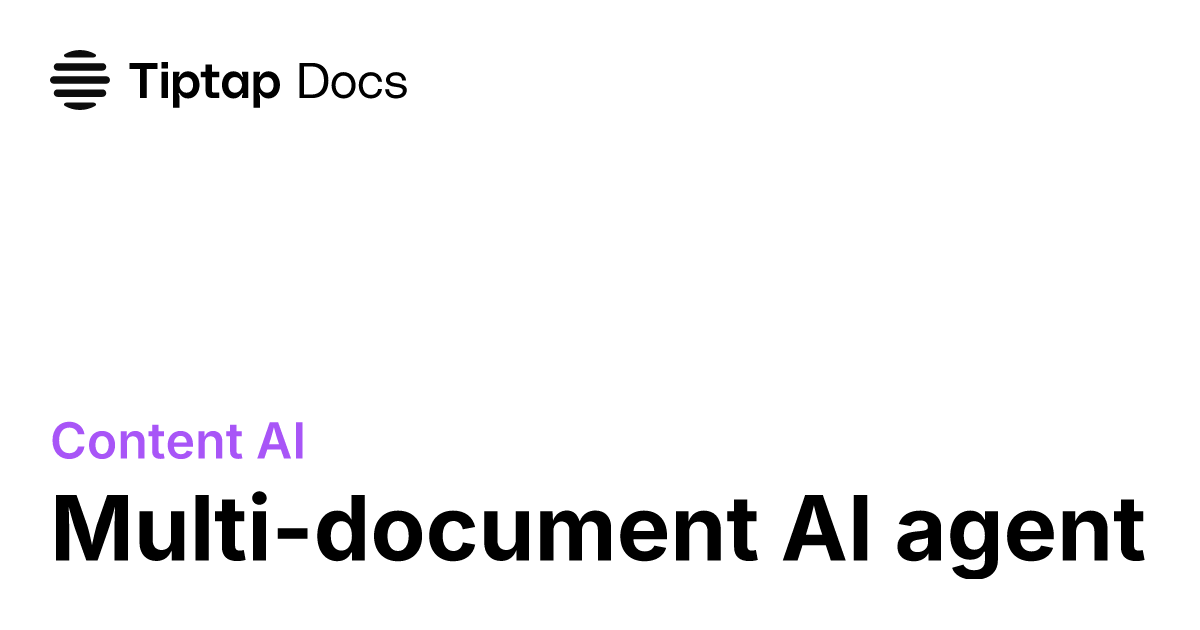 Multi-document AI agent | Tiptap Content AI