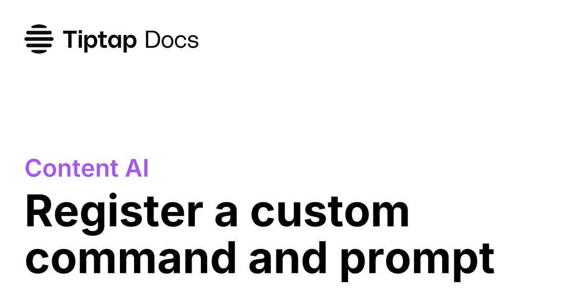 Custom command | Tiptap Content AI
