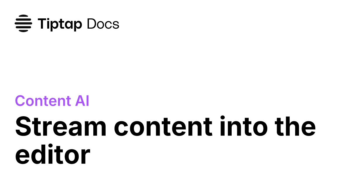 Stream Content | Tiptap Content AI