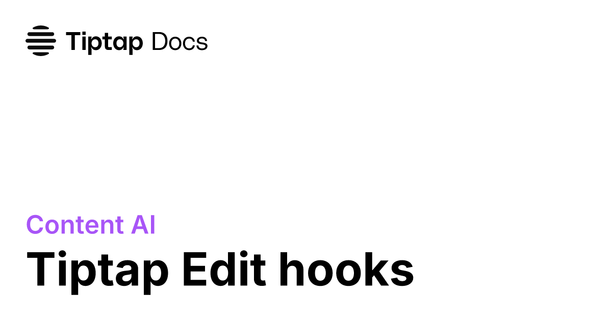Tiptap Edit hooks | Tiptap Content AI