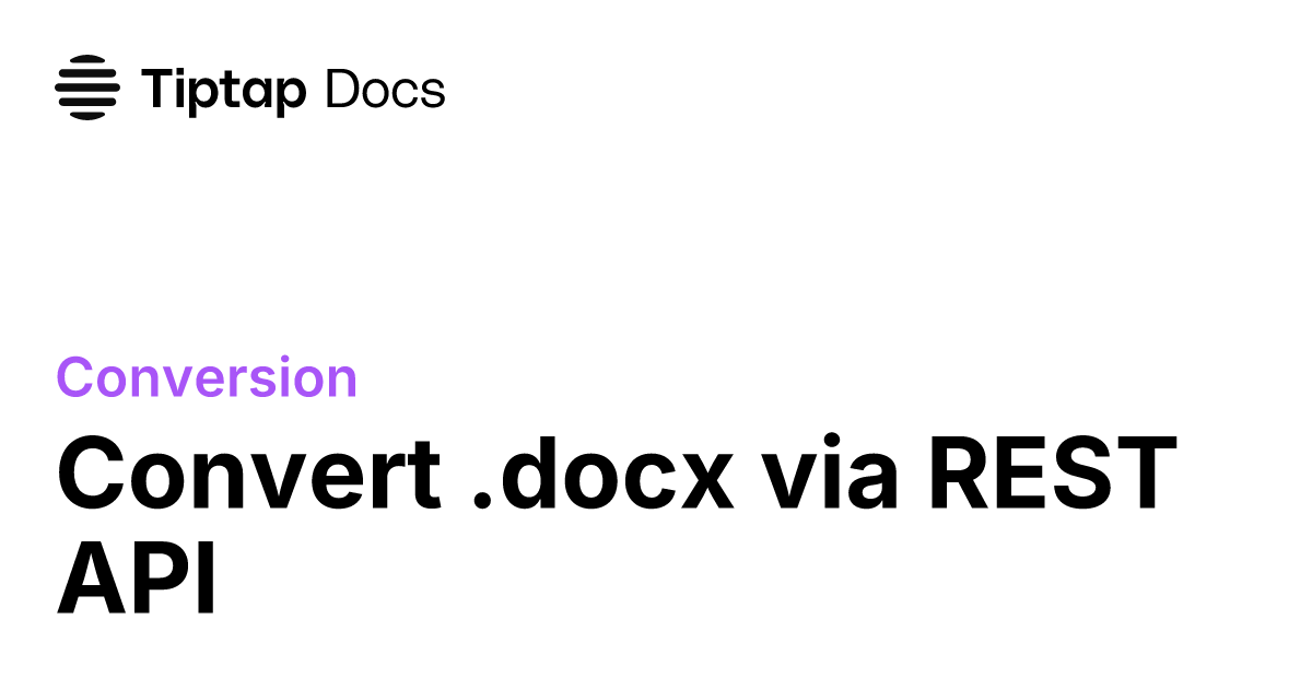 DOCX REST API | Tiptap Conversion