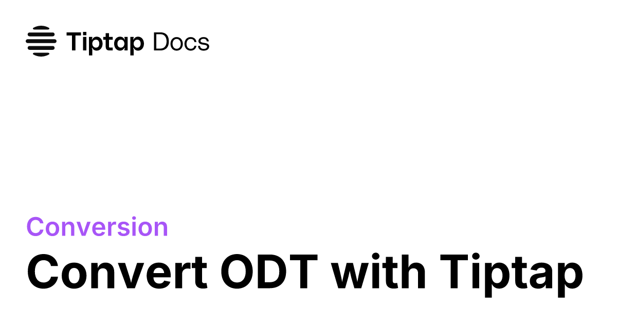 ODT | Tiptap Conversion