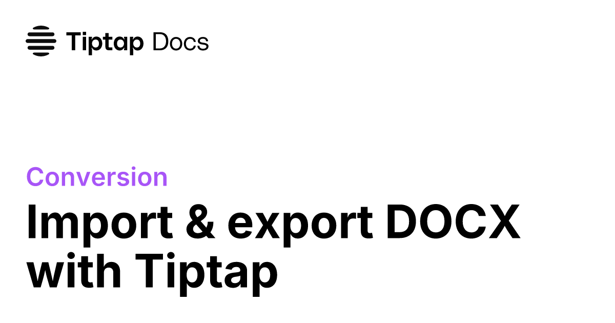 DOCX | Tiptap Conversion