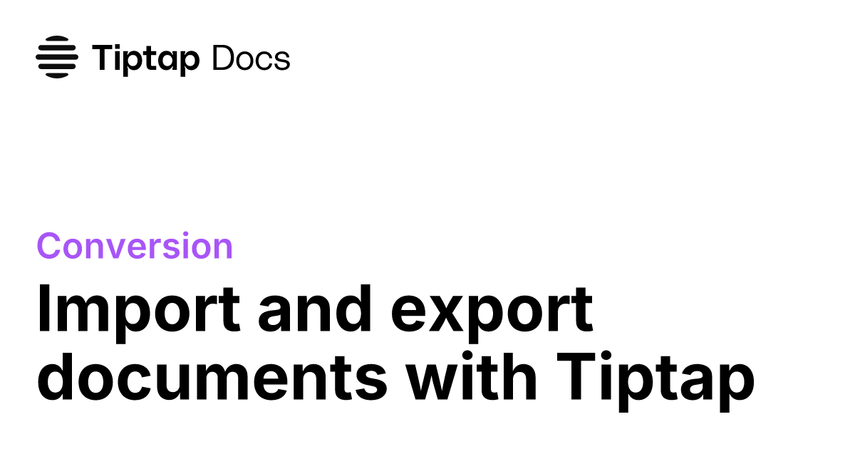 Conversion | Tiptap Conversion