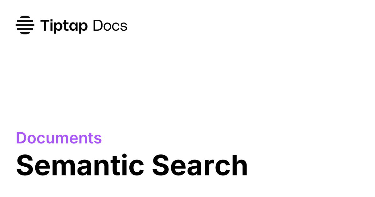 Semantic Search | Tiptap Editor Docs