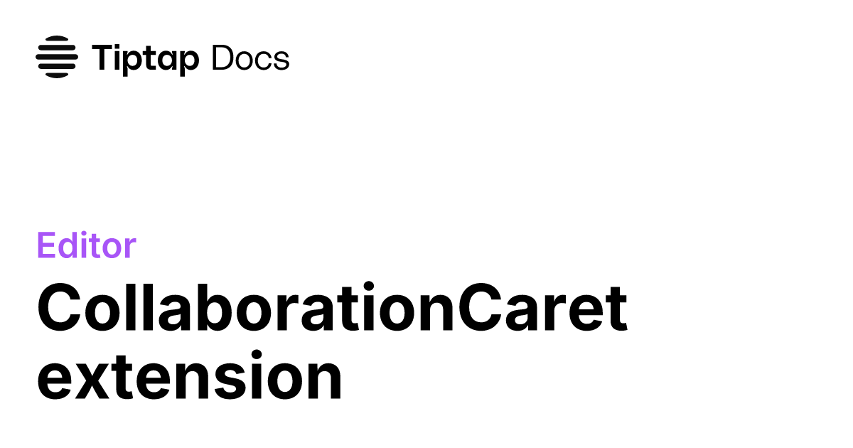 CollaborationCaret extension | Tiptap Editor Docs