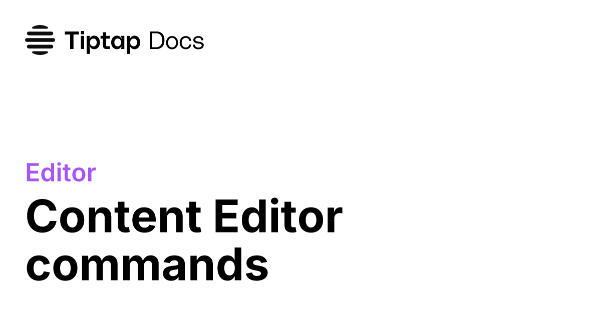 Content Commands Tiptap Editor Docs