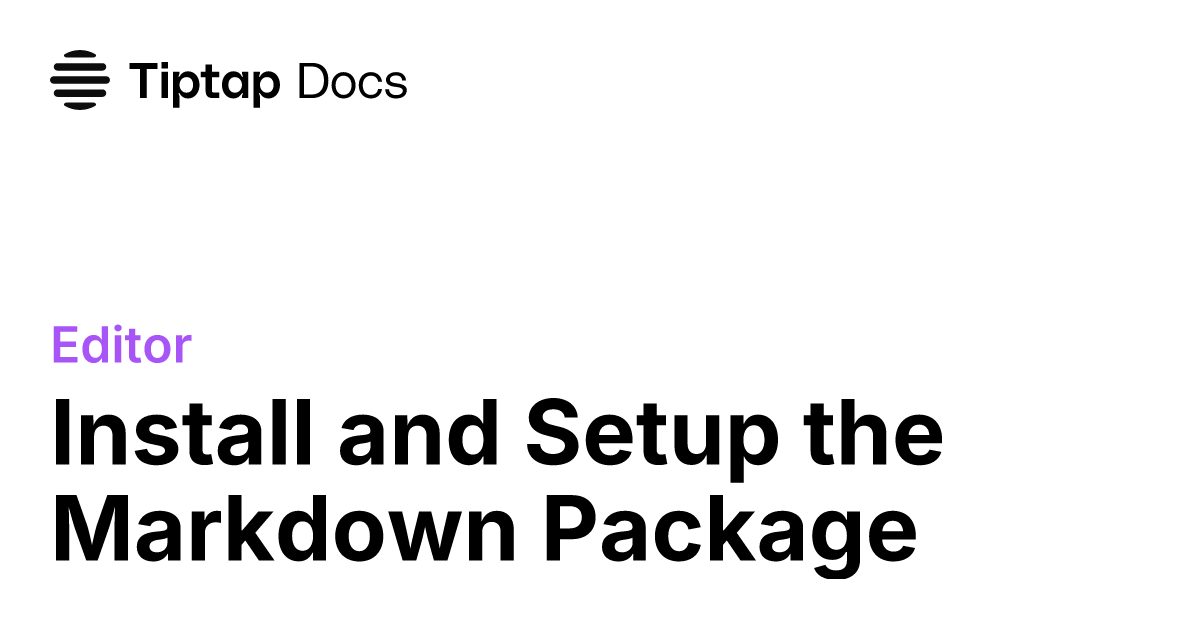 Install Markdown | Tiptap Editor Docs