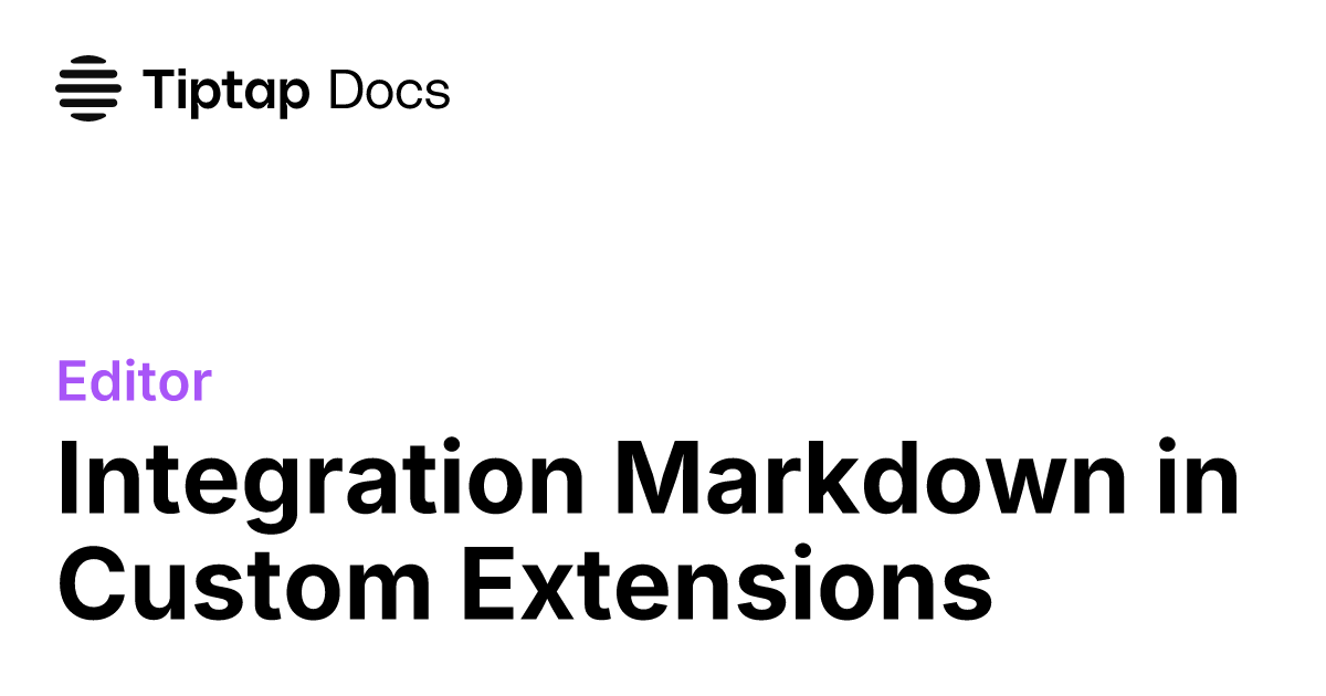 Markdown Extension Integration | Tiptap Editor Docs