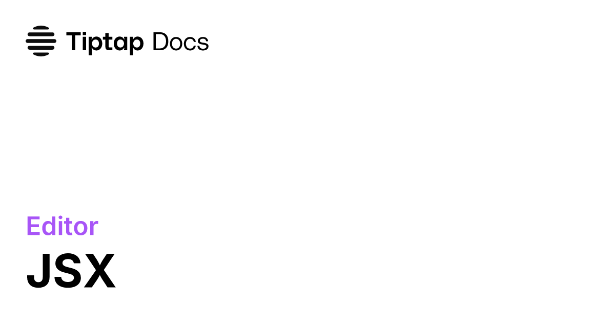 JSX | Tiptap Editor Docs