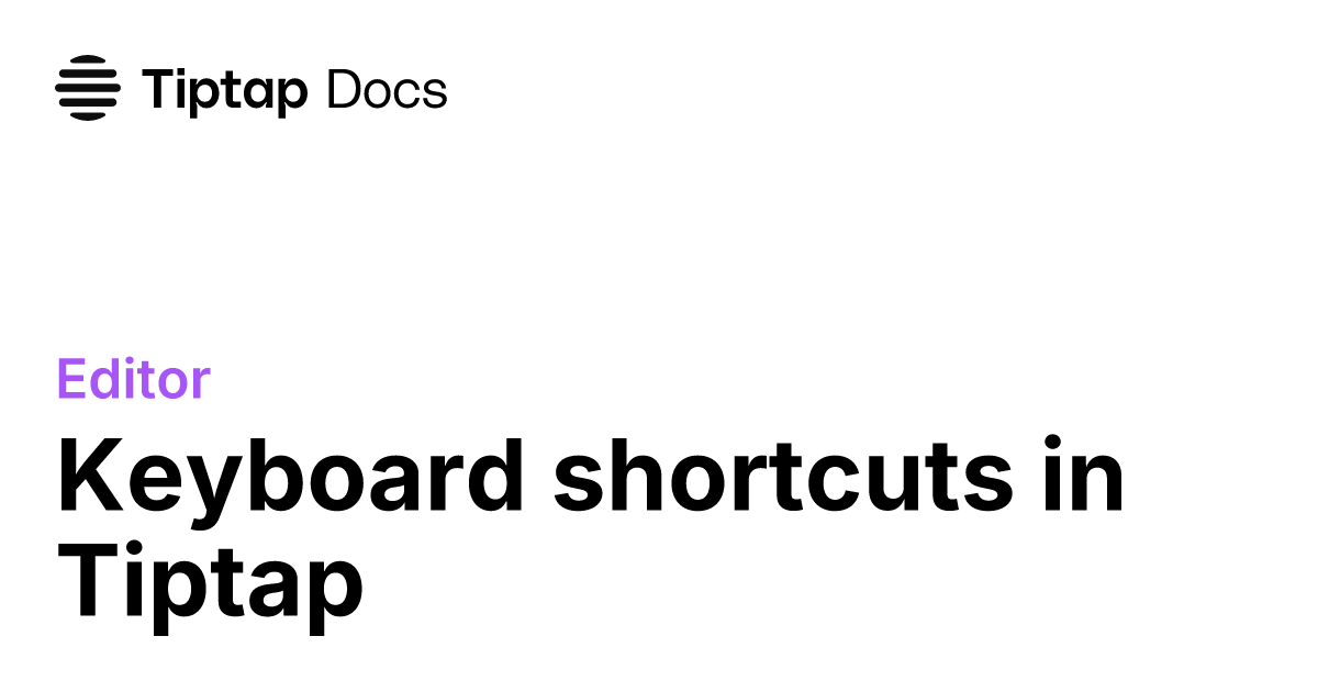 Keyboard shortcuts | Tiptap Editor Docs