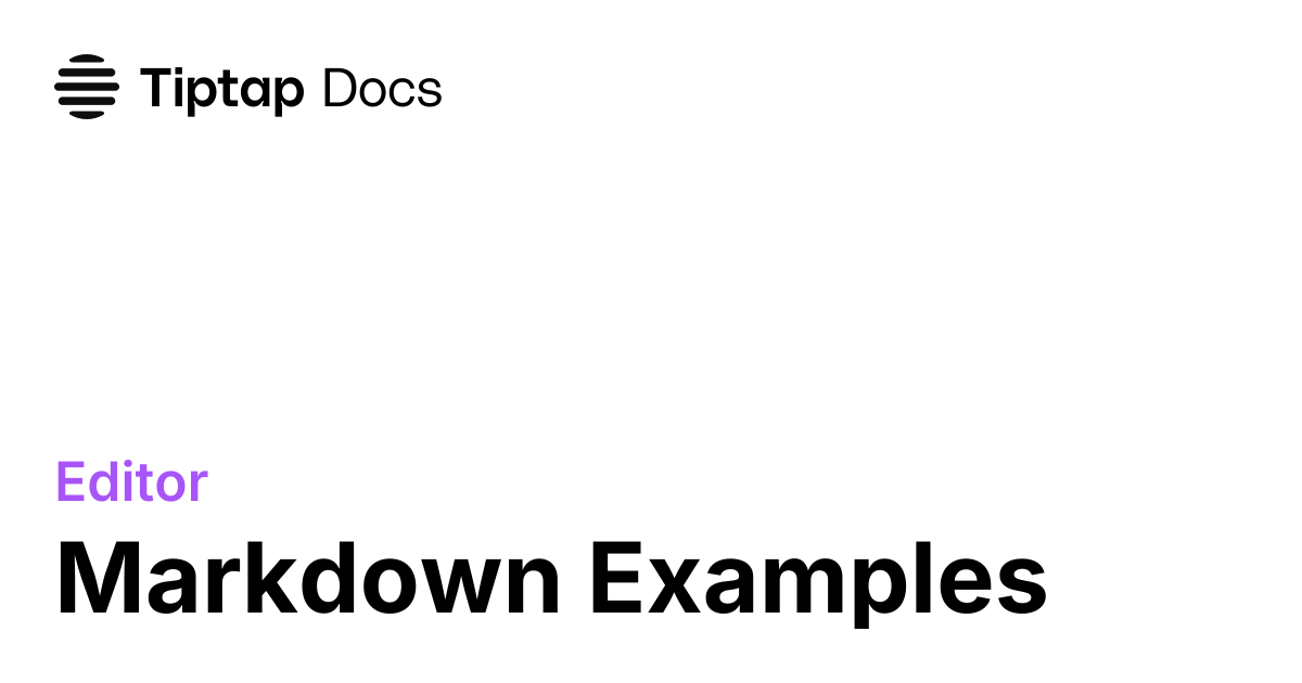 Markdown Examples | Tiptap Editor Docs
