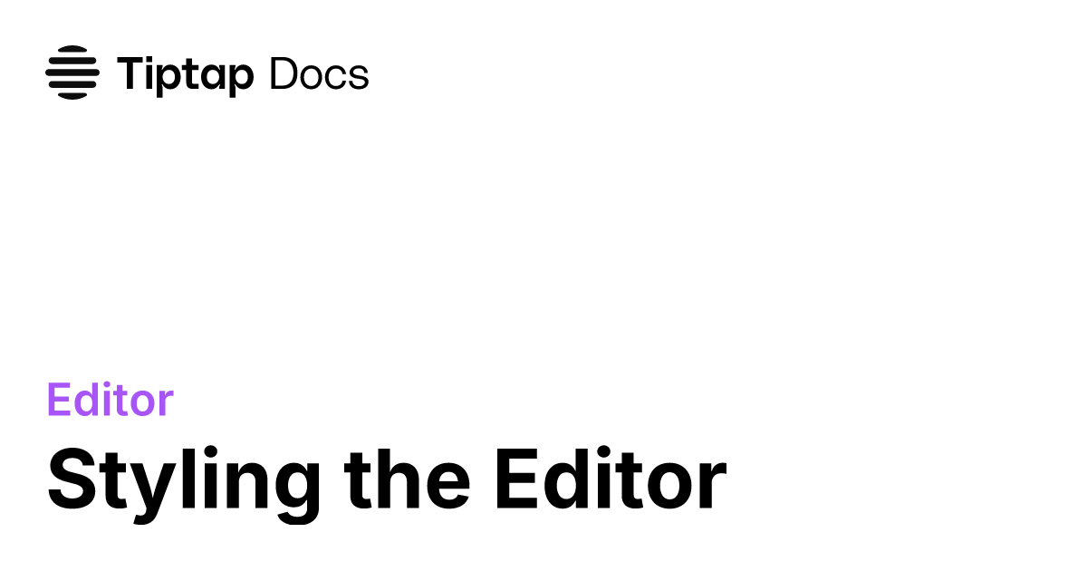 Style Your Editor Tiptap Editor Docs 