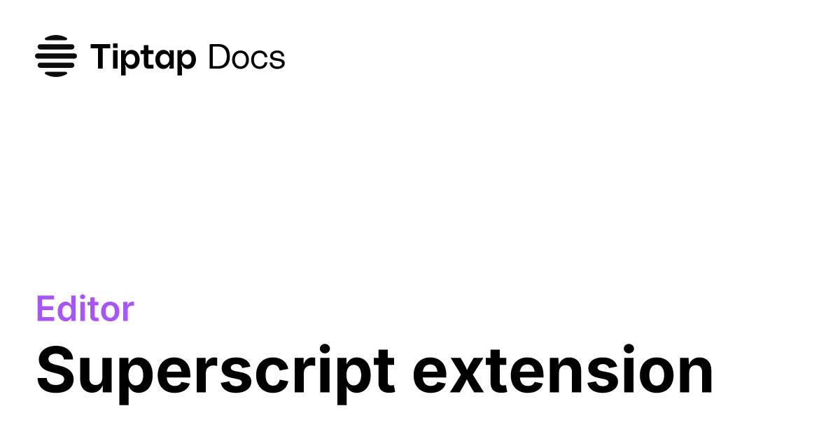 Superscript extension | Tiptap Editor Docs