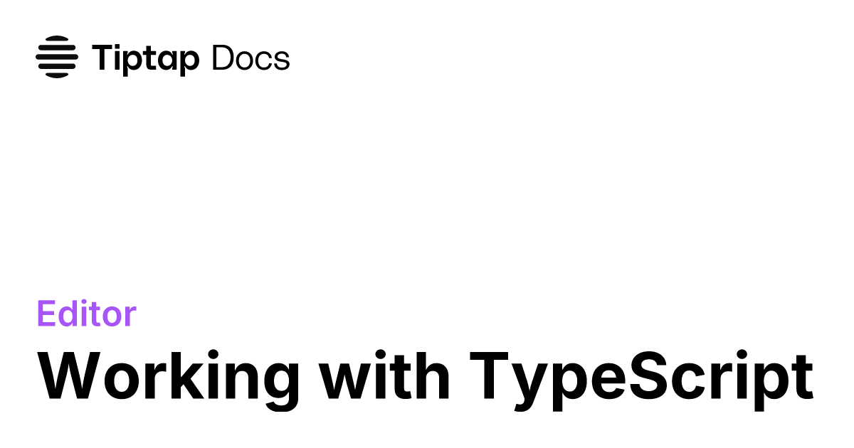 Typescript Tiptap Editor Docs