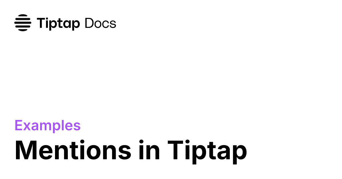 Mentions example | Tiptap Editor Docs