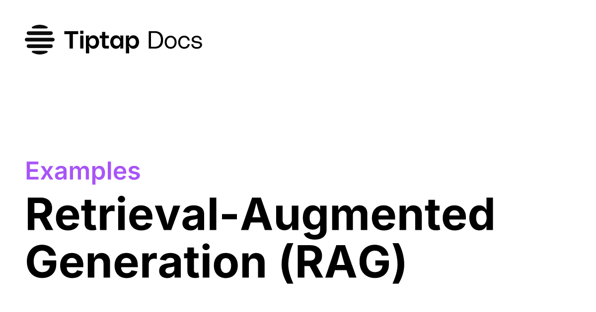 Retrieval-Augmented Generation (RAG) | Tiptap Editor Docs