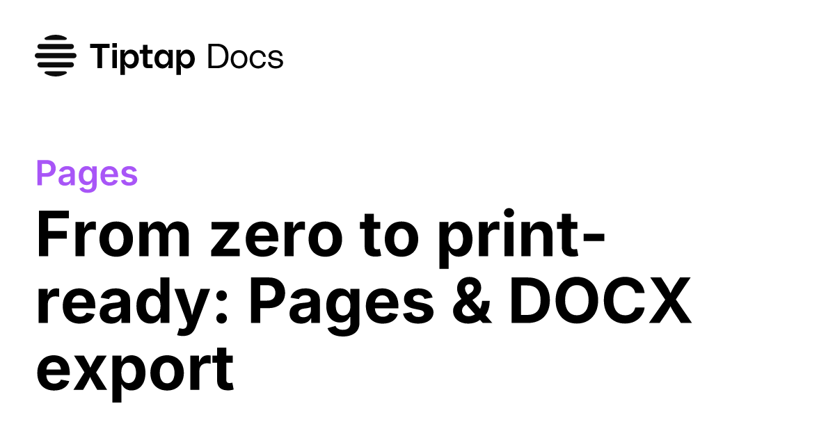 From zero to print-ready | Tiptap Pages Docs