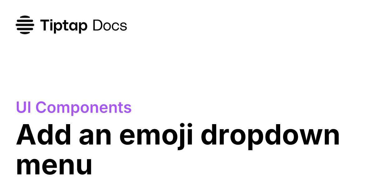 Emoji dropdown | Tiptap UI Component