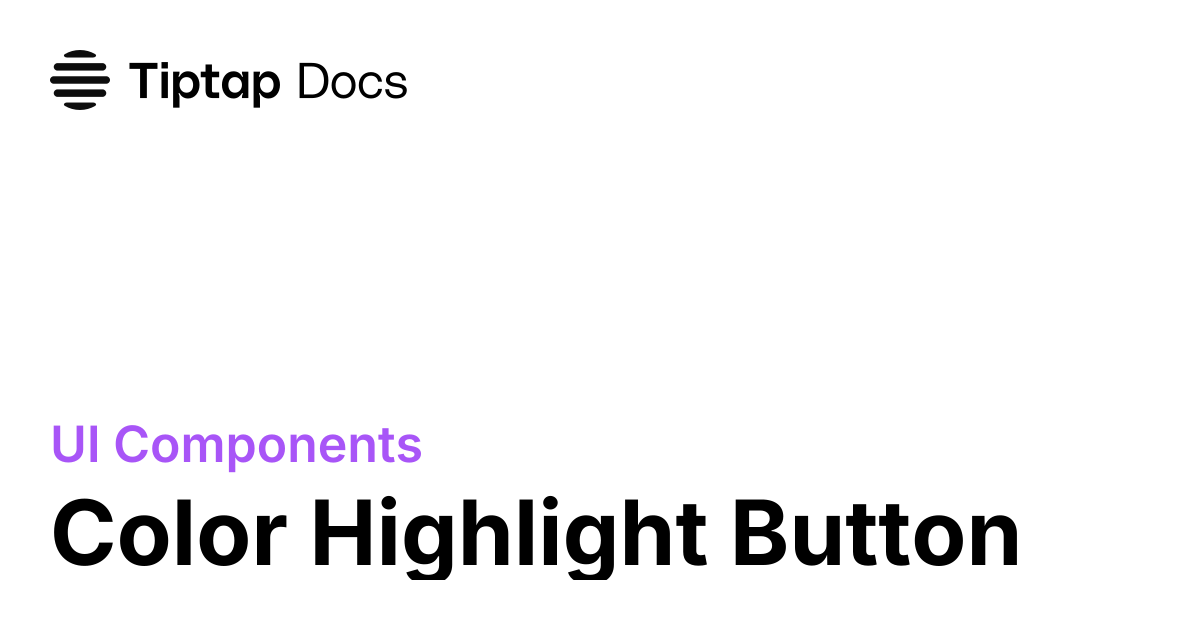 Color Highlight Button | Tiptap UI Components