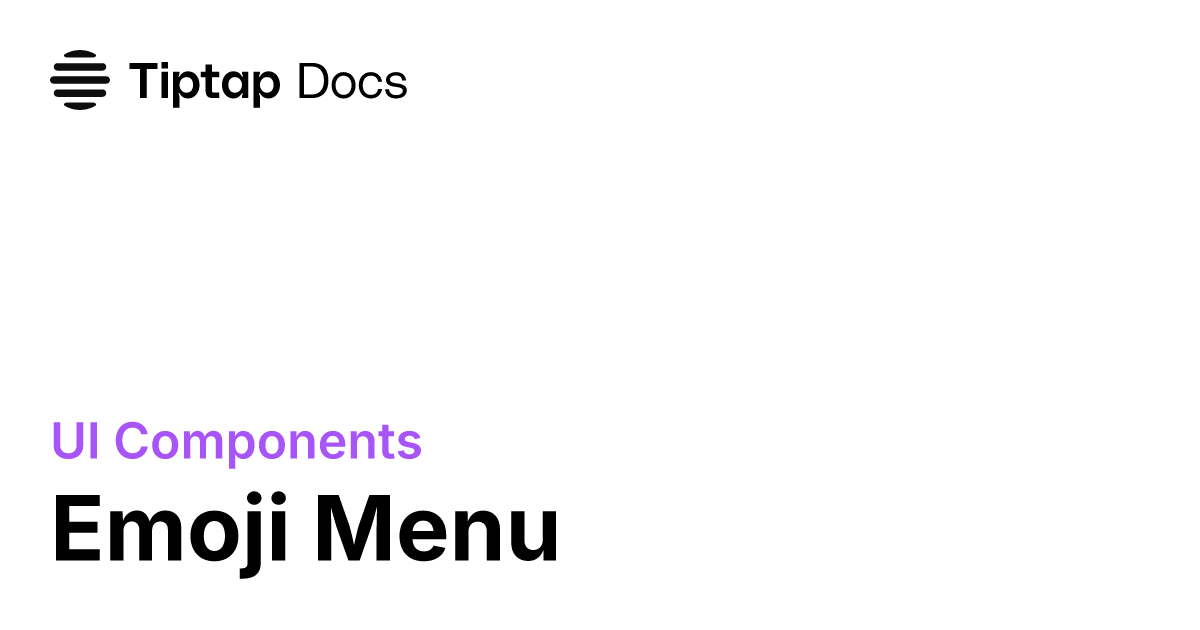 Emoji Menu | Tiptap UI Components