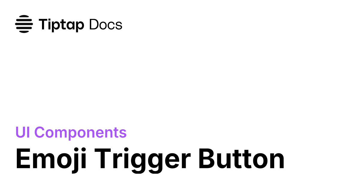 Emoji Trigger Button | Tiptap UI Components