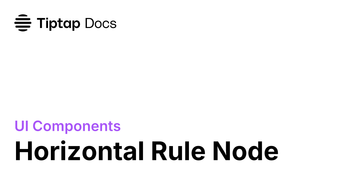 Horizontal Rule Node | Tiptap UI Components