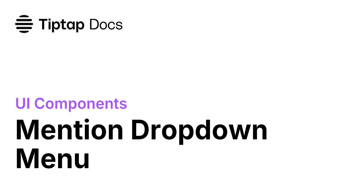 Mention Dropdown Menu | Tiptap UI Components