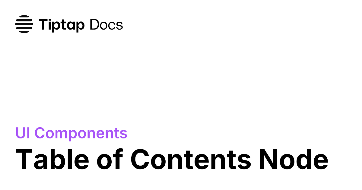 Table of Contents node | Tiptap UI Components