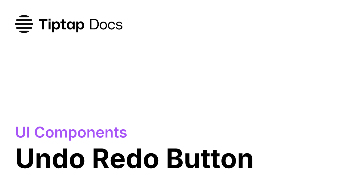 Undo Redo Button | Tiptap UI Components
